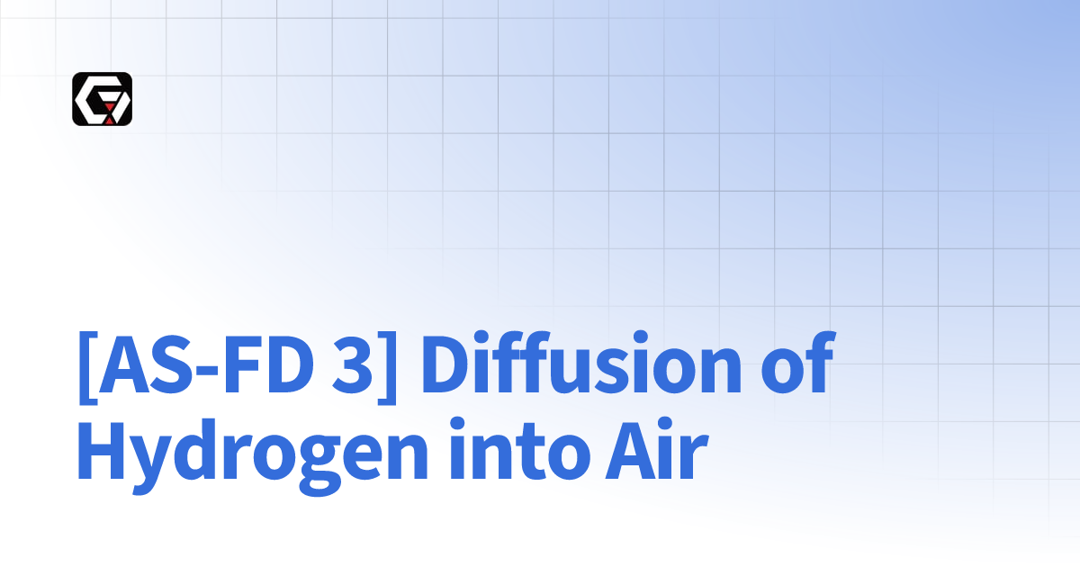 [AS-FD 3] Diffusion of Hydrogen into Air | GASFLOW Documentation